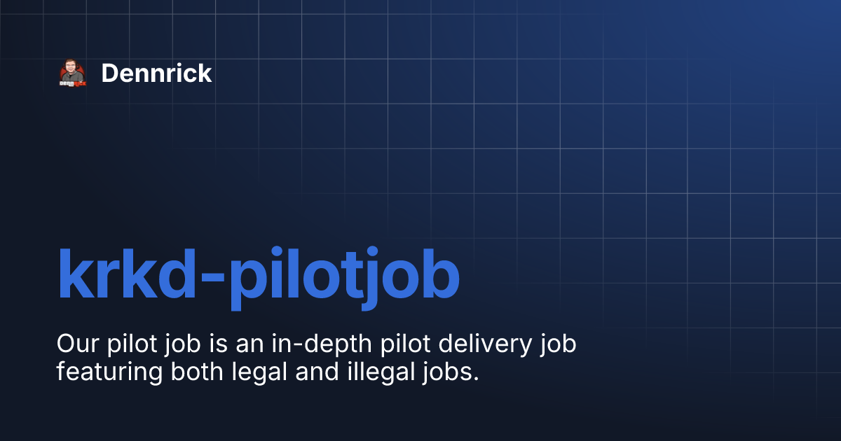 krkd-pilotjob | Dennrick